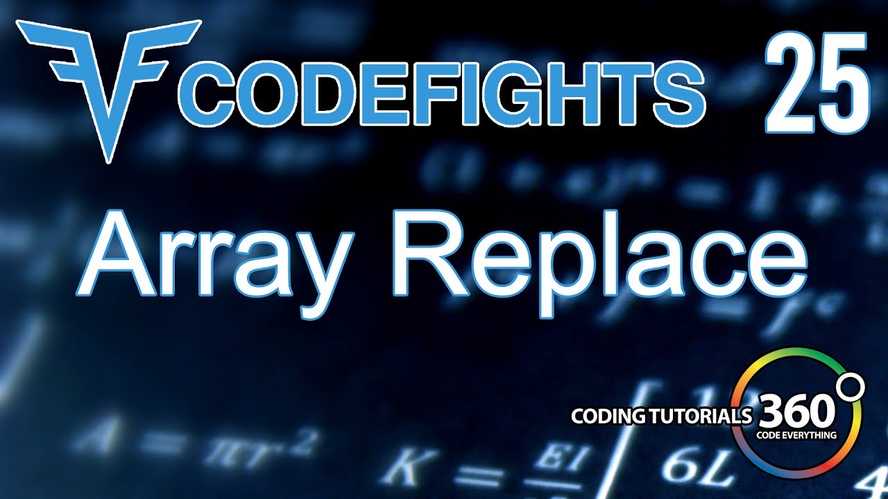 Array Replace | CodeFights Intro Algorithm JavaScript Solution and Breakdown