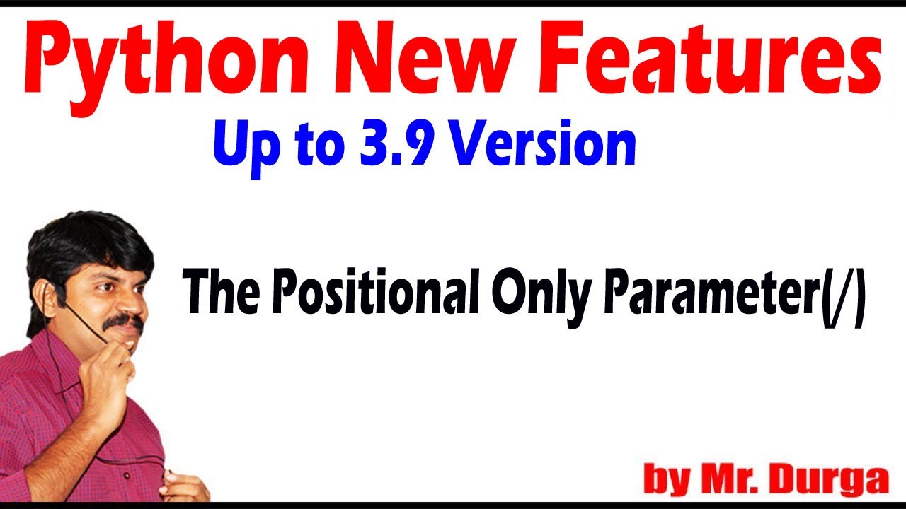 PYTHON New Features (up to 3.9 Version) | The Positional Only Parameter(\) | by Durga Sir