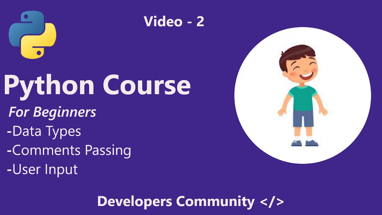 Data Types | User Input | Python Programming | Developers Community