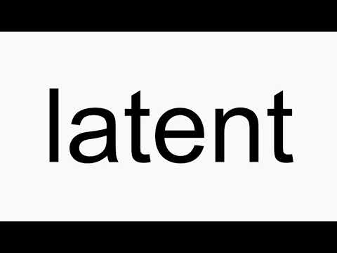 How to pronounce latent