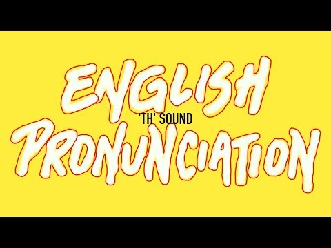 How to pronounce the "TH" Sound in English