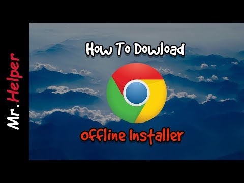 How To Download Chrome Offline Installer