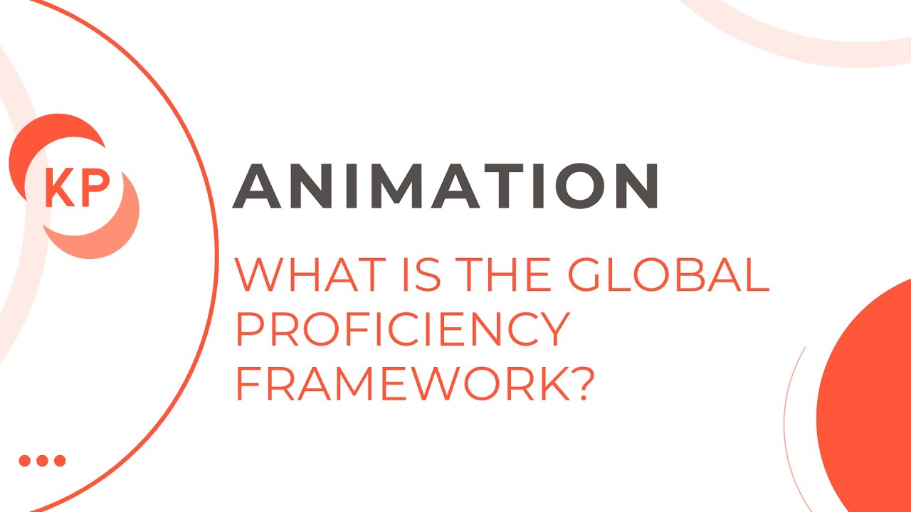 Explainer: What Is the Global Proficiency Framework?