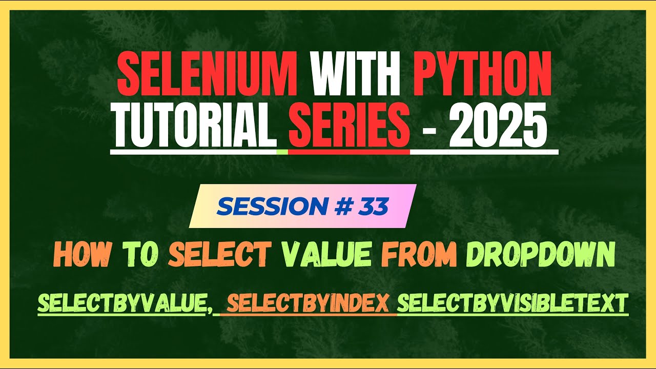 33. How to select a value from drop down menu in Selenium Python | Selenium - Python Tutorial