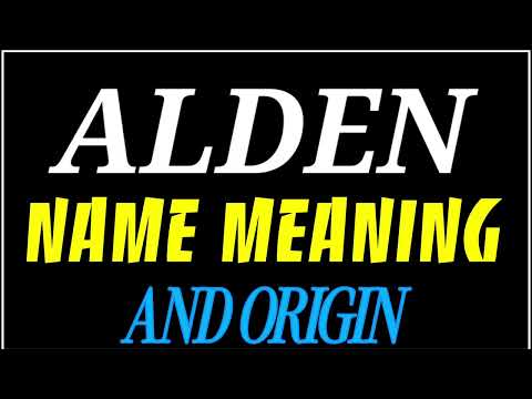 What does the name ALDEN mean | ALDEN meaning in english | Meaning of name ALDEN