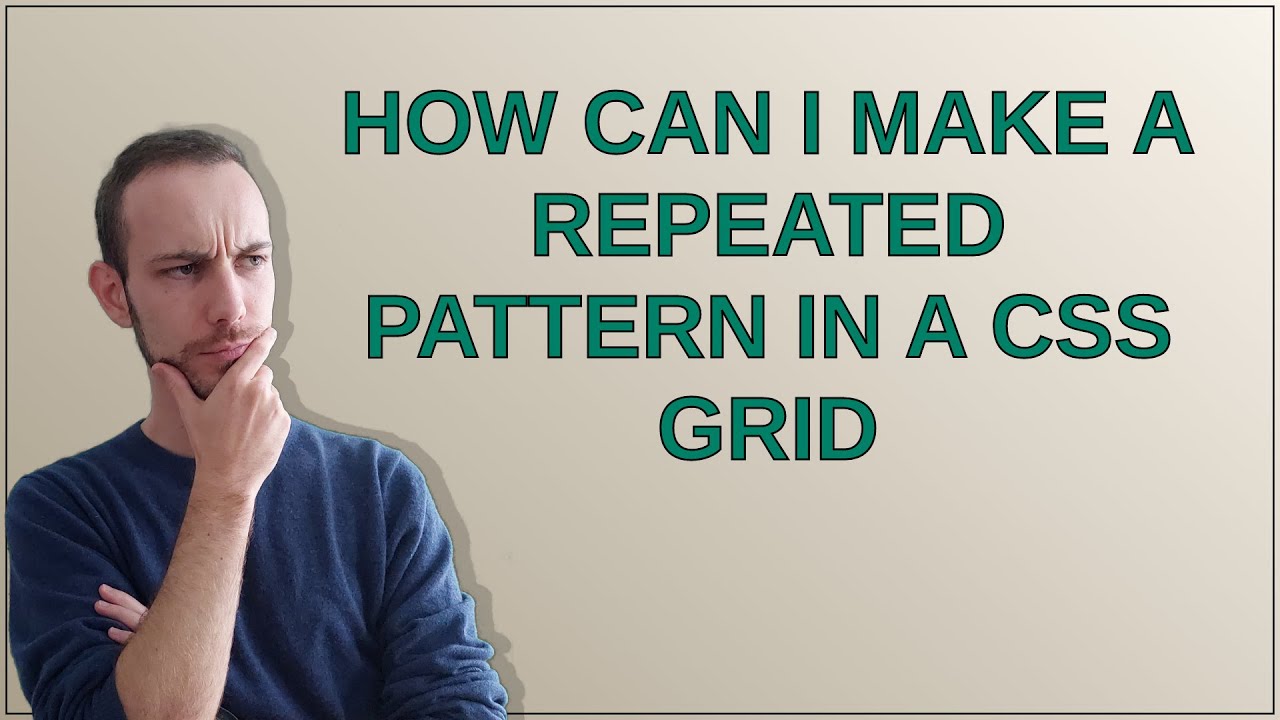 How can I make a repeated pattern in a css grid