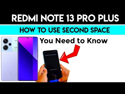 Redmi note 13 pro plus How to use Second space You Need to Know