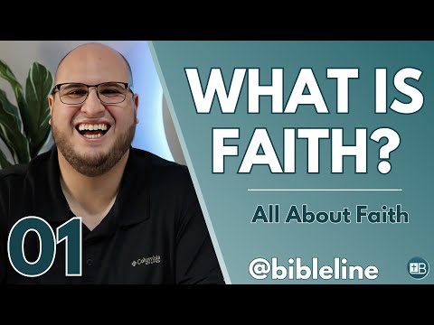 What is Faith? | All About Faith 01