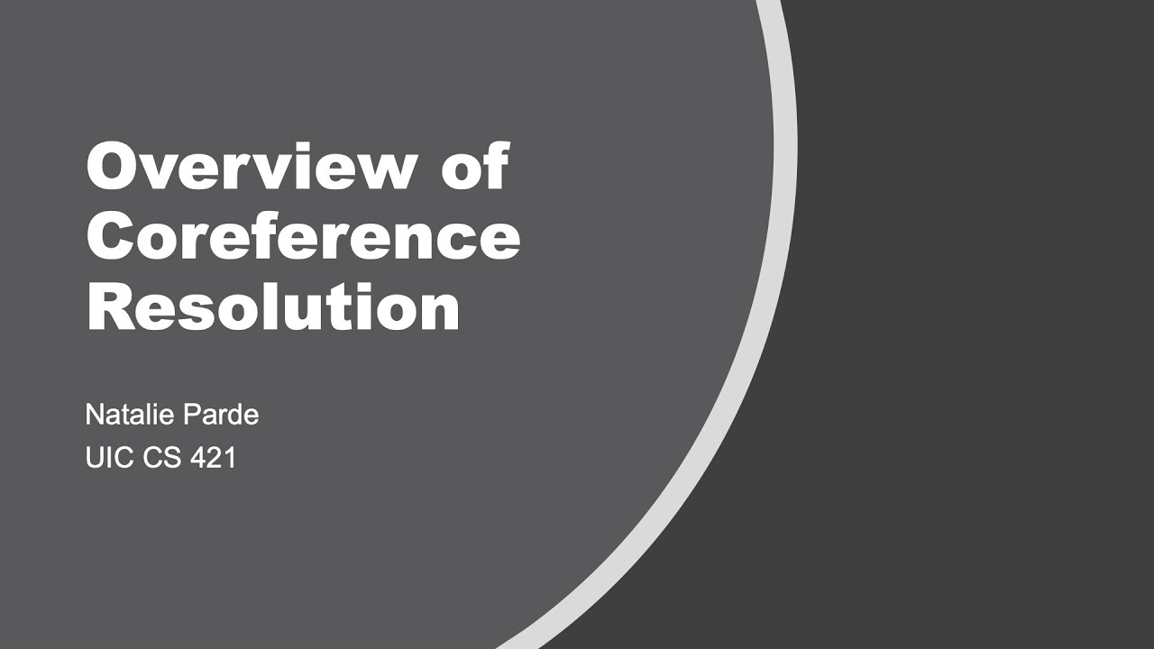 Overview of Coreference Resolution