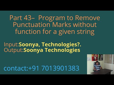 Part 43 – Program to Remove Punctuation Marks without function for a ...