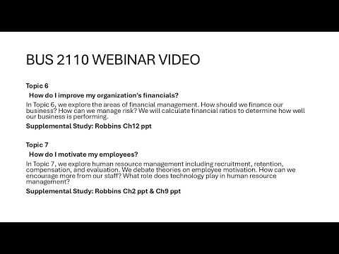 Bus 2110 S 5013 May 22 – Topics 6 & 7 WEBINAR Video Recording - Management Principles.