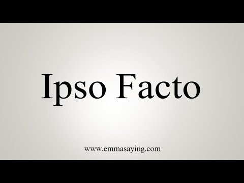 How To Say Ipso Facto