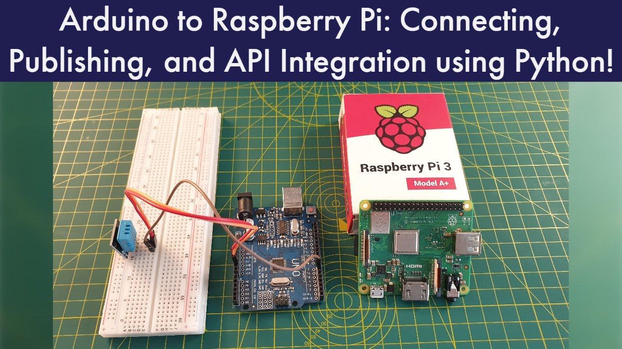 Arduino to Raspberry Pi: Connecting, Publishing, and API Integration using Python!