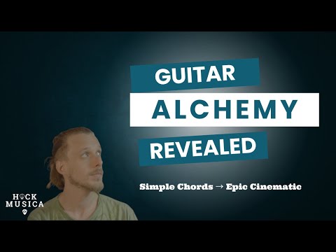 Guitar Alchemy REVEALED: Transform Simple Chords Into EPIC Cinematic Music
