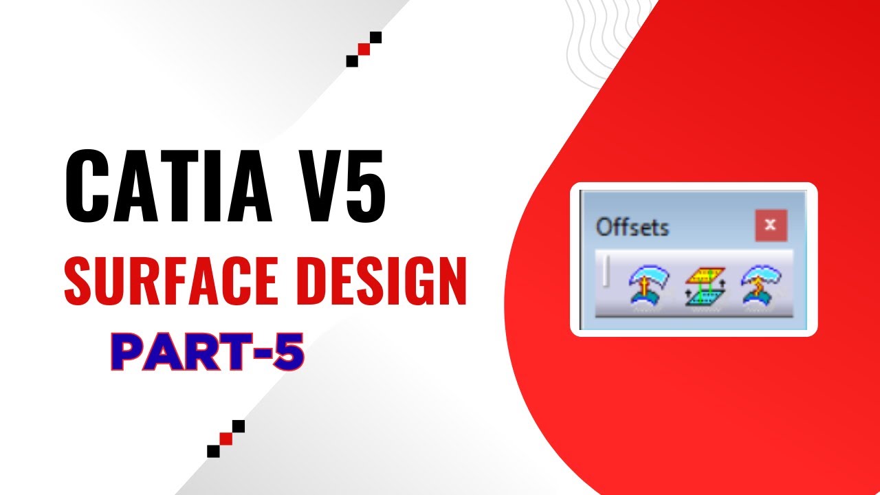 CATIA V5 Surface Design Tutorials Part-5 | Offset surface, Variable offset, Rough offset