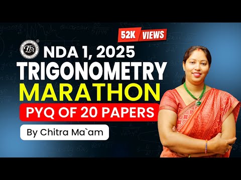 Trigonometry Marathon PYQ of 20 papers For NDA -- NDA 2 2023 -- NDA Maths Classes By Chitra Mam ...