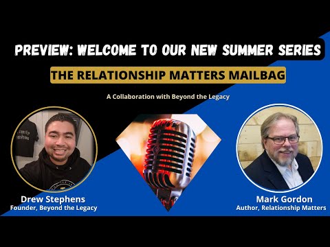 Preview: The Relationship Matters Mailbag