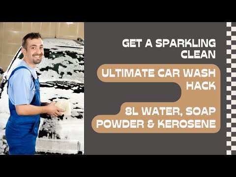 Car Wash Hack: Get a Sparkling Clean Car with Just 8L Water, Soap Powder & Kerosene !