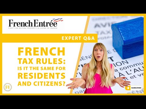 French tax rules: is it the same for residents and citizens?