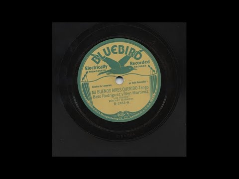 Beto Rodríguez Y Ben Martínez - Mi Buenos Aires Querido - Bluebird B-2454-A