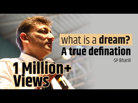 What is a Dream? A True Definition by SP Bharill