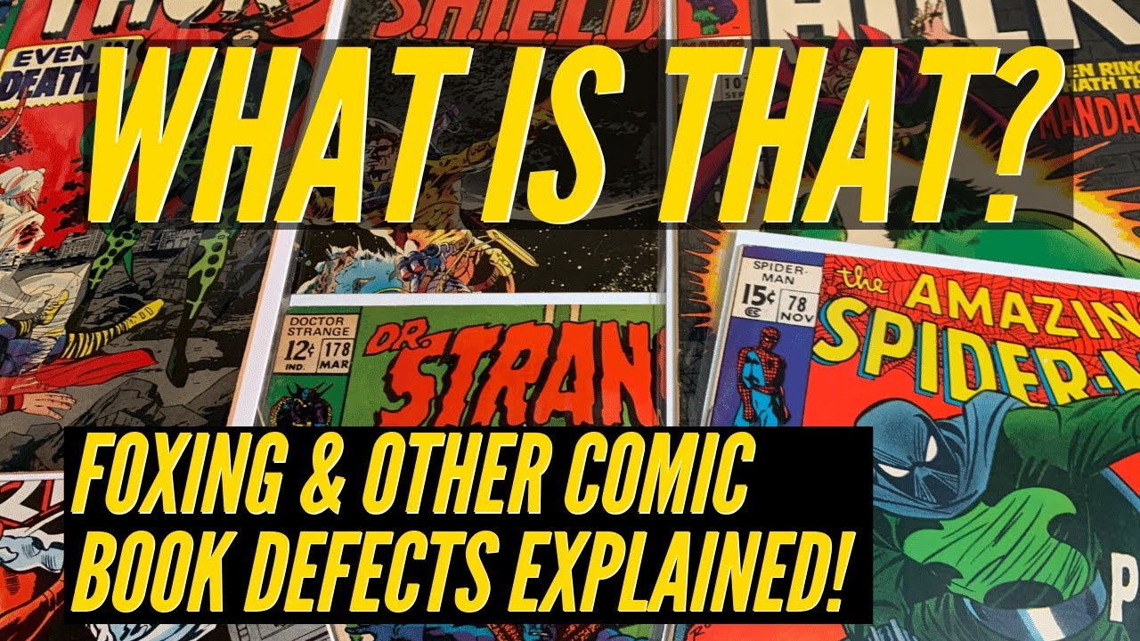 Foxing & Other Comic Book Defects Explained!