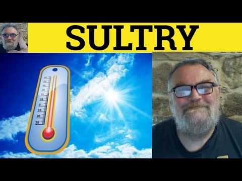 🔵 Sultry Meaning - Sultry Examples - Swelter Definition - C2 Vocabulary - Sultry