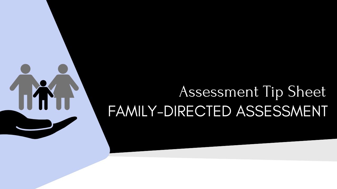 Family-Directed Assessment Tip Sheet