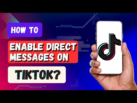 How to Enable Direct Messages on TikTok?