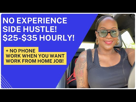 🙌🏾 NO EXPERIENCE! $25-$35 HOURLY SIDE HUSTLE! + NO PHONE WORK WHEN YOU WANT WORK FROM HOME JOB!!