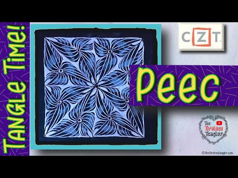 PEEC || Tangle Time || Easy Zentangle ® Patterns for Beginners