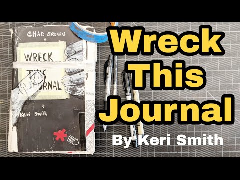 Wreck This Journal by Keri Smith and Altered by Me