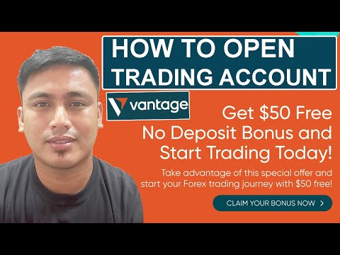 Free Trading Capital 50 USD | How to Open Vantage Forex Trading Account?