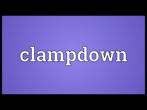 Clampdown Meaning