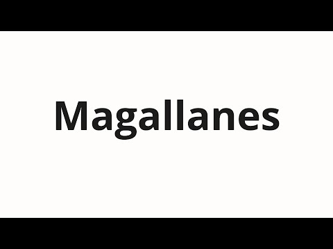 How to pronounce Magallanes
