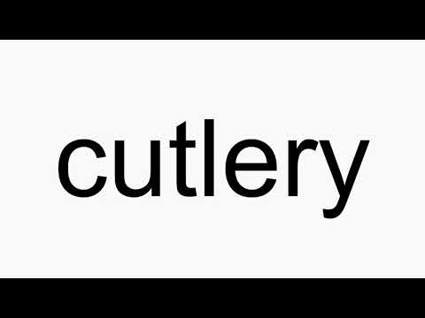 How to pronounce cutlery