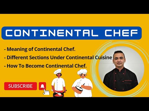 Continental Chef | Meaning of Continental Chef in Hindi | Continental Cuisine |Chef Dheeraj Bhandari