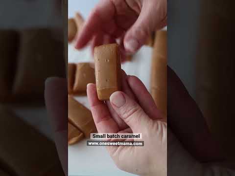 Small batch caramel recipe to make 30 pieces
