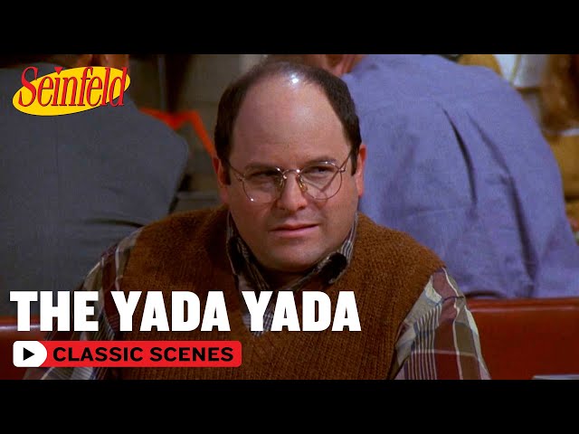 What does "yada yada yada" actually mean in Seinfeld? The phrase, decoded