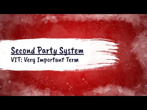 The Second Party System (VIT: Very Important Term)