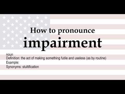 How to pronounce 'impairment' + meaning