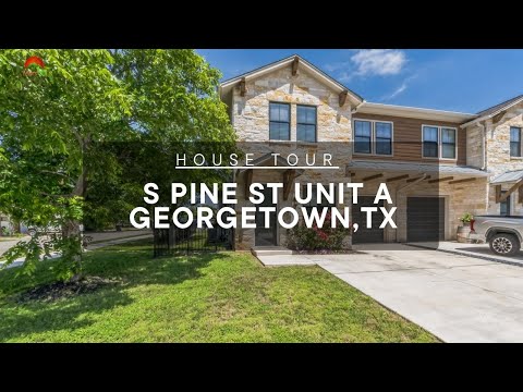 MLS House Tour: 1701 S Pine St Unit A Georgetown, TX