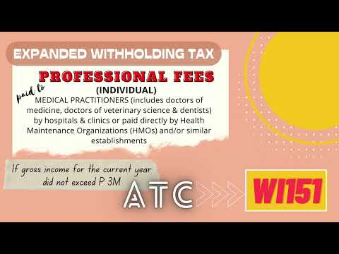 ATC:EWT on professional fees paid to individual medical practitioners w/ gross income of 3M & below