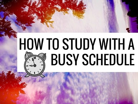 How to Study With a Busy Schedule