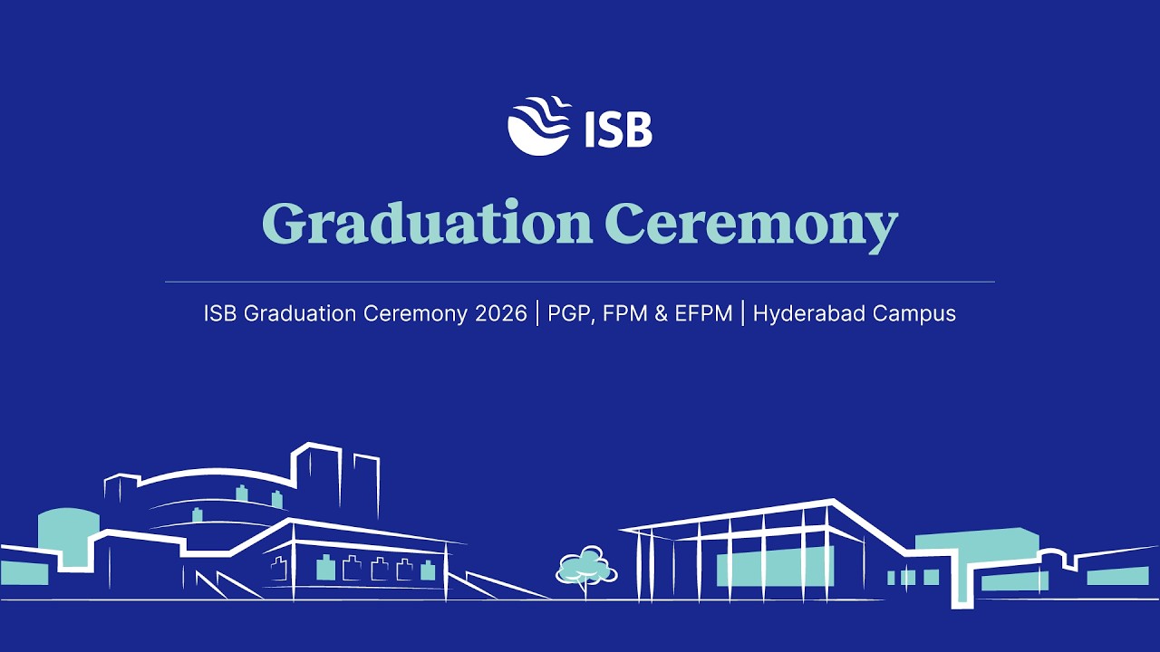 ISB Graduation Ceremony 2026 | PGP, FPM & EFPM | Hyderabad Campus