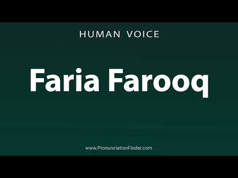 How To Pronounce Faria Farooq