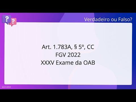 QScon Direito: [Art. 1.783-A, § 5º, CC] FGV 2022 - XXXV Exame da OAB