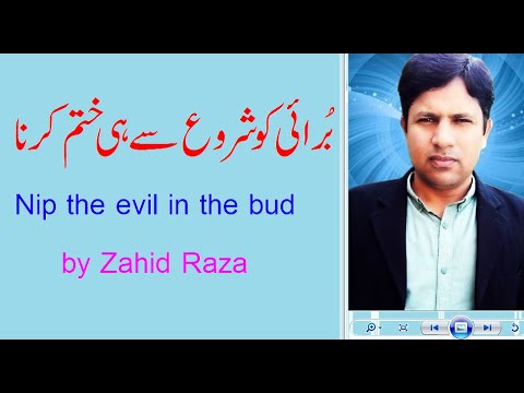 Nip the evil in the bud by Zahid Raza Urdu # Hindi