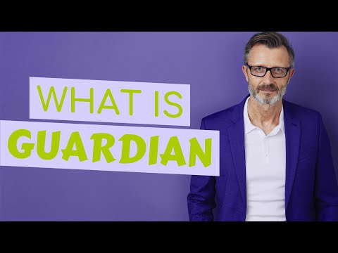 Guardian | Meaning of guardian ๐