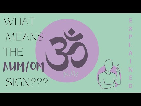 The meaning of AUM / OM / OHM🕉 Symbol explained in detail